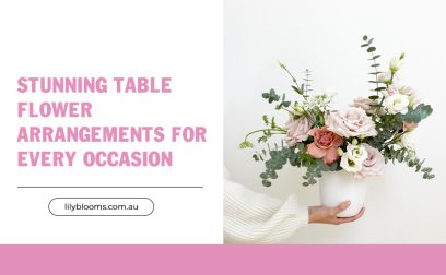 Stunning Table Flower Arrangements for Every Occasion