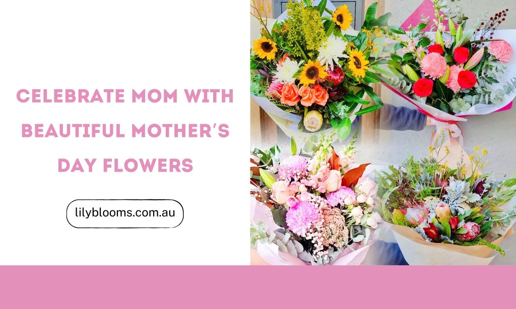 Celebrate your mom with beautiful Mothers day flowers